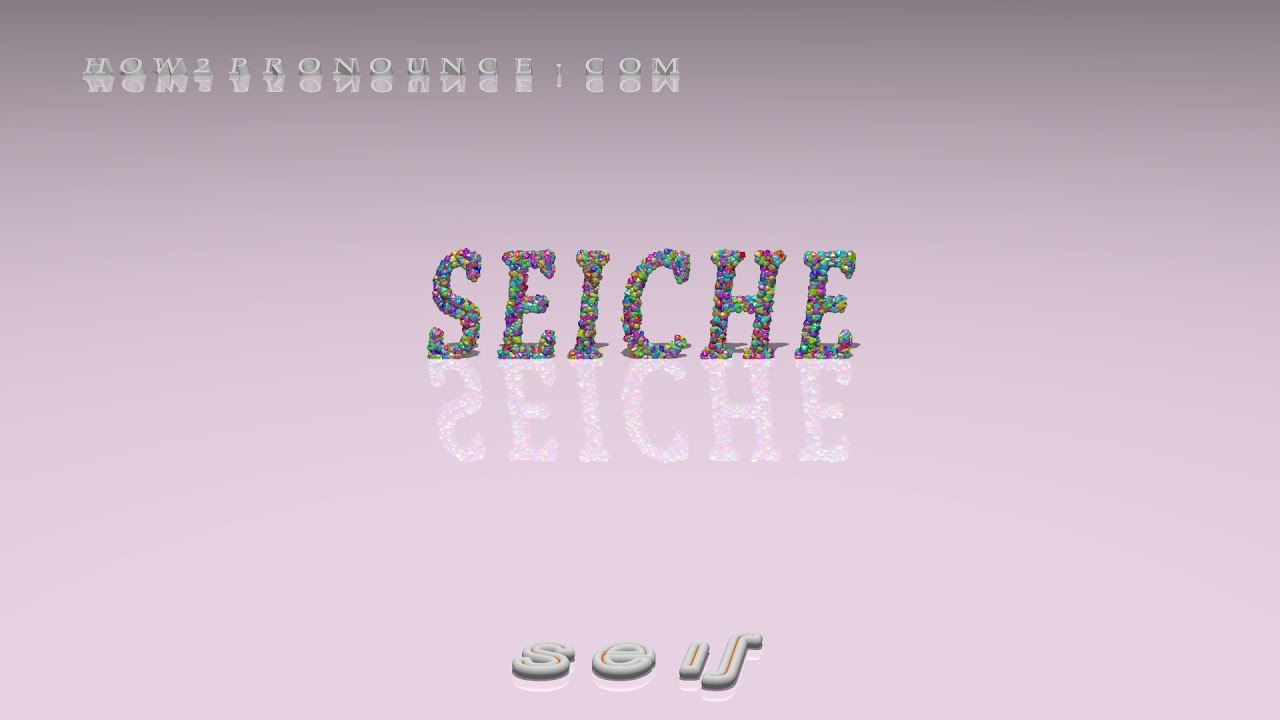 seiche - pronunciation - YouTube