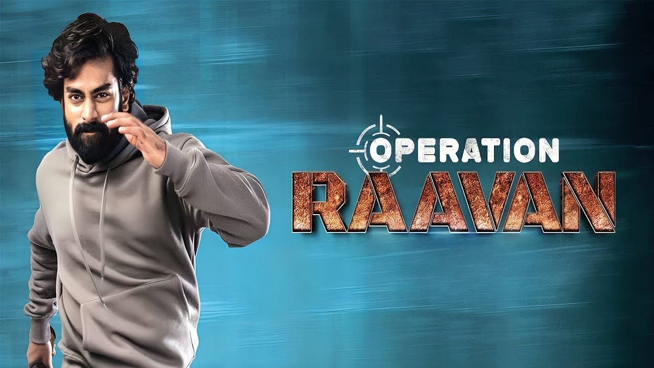 Operation Raavan Movie review | Rakshit Atluri, Raadhika Sarathkumar ...