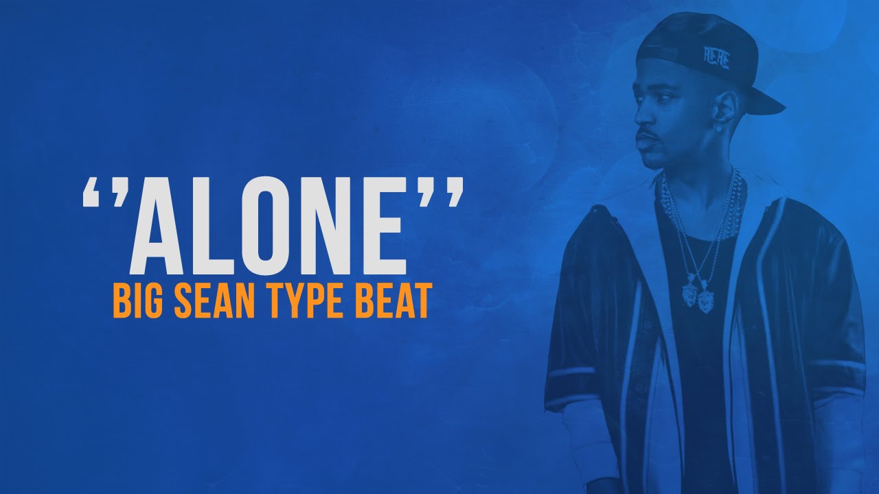 Big Sean x Kanye West x Drake Type Beat 2015 ''Alone'' | prod. by ...