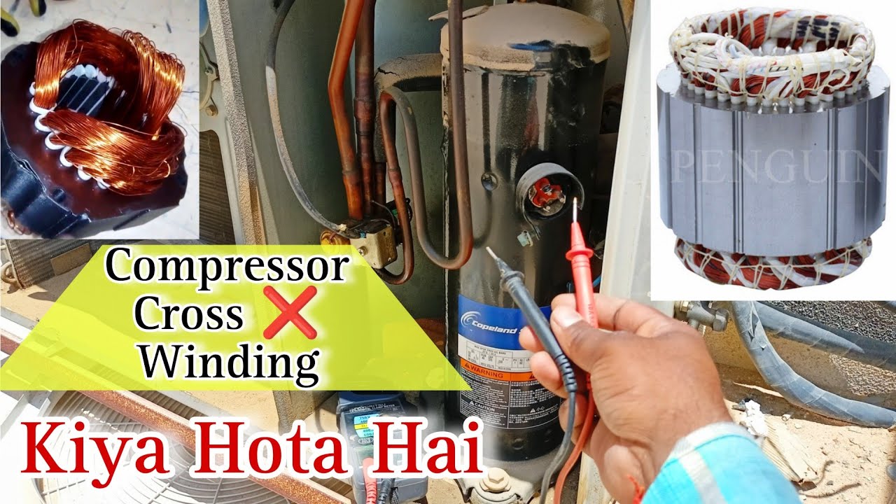 Compressor Cross Winding Kya Hota Hai || How To Check Open Windings On ...