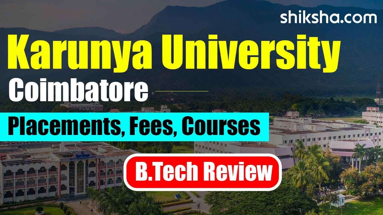 Karunya University BTech Review | Fees, Admission, Placements, Cutoff - YouTube