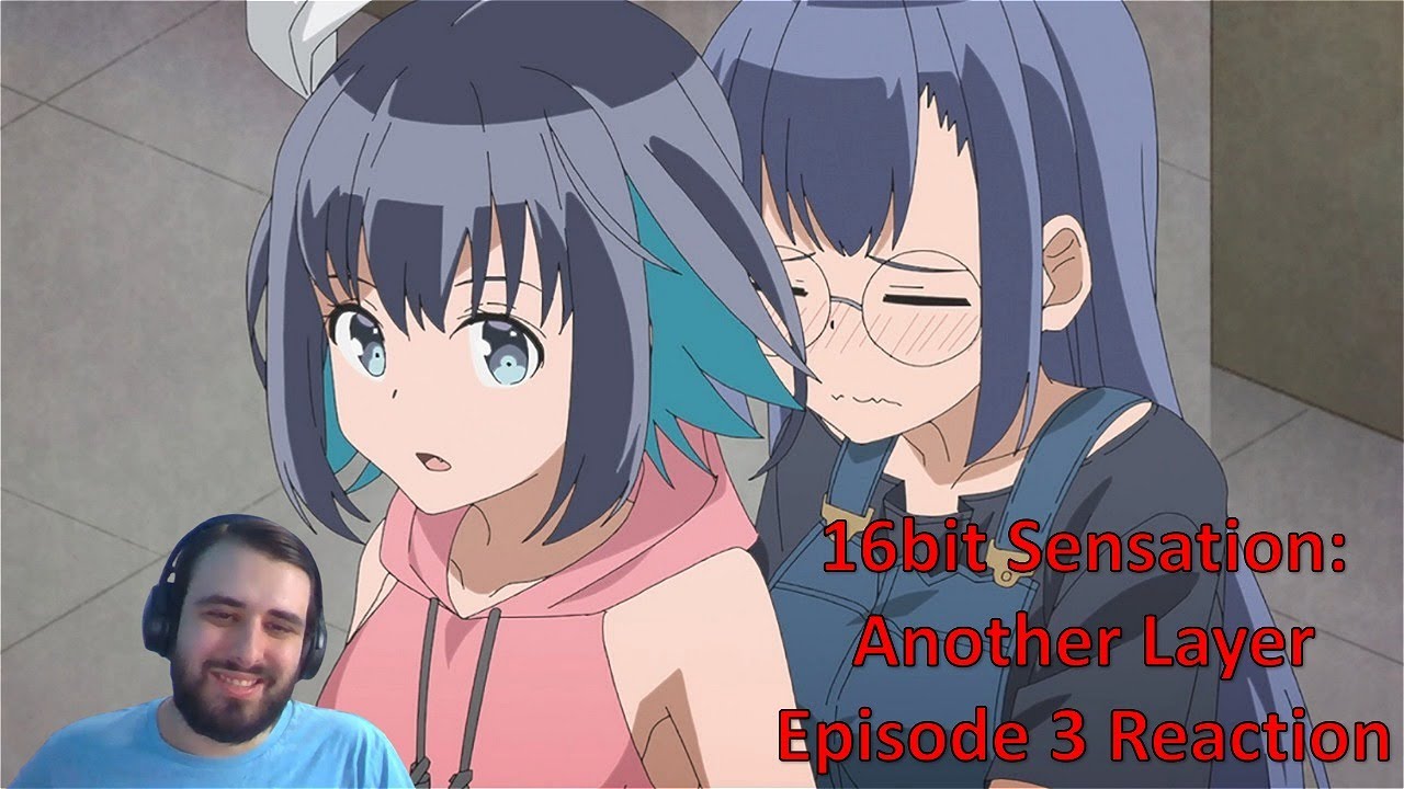 16bit Sensation: Another Layer Episode 3 Reaction - YouTube