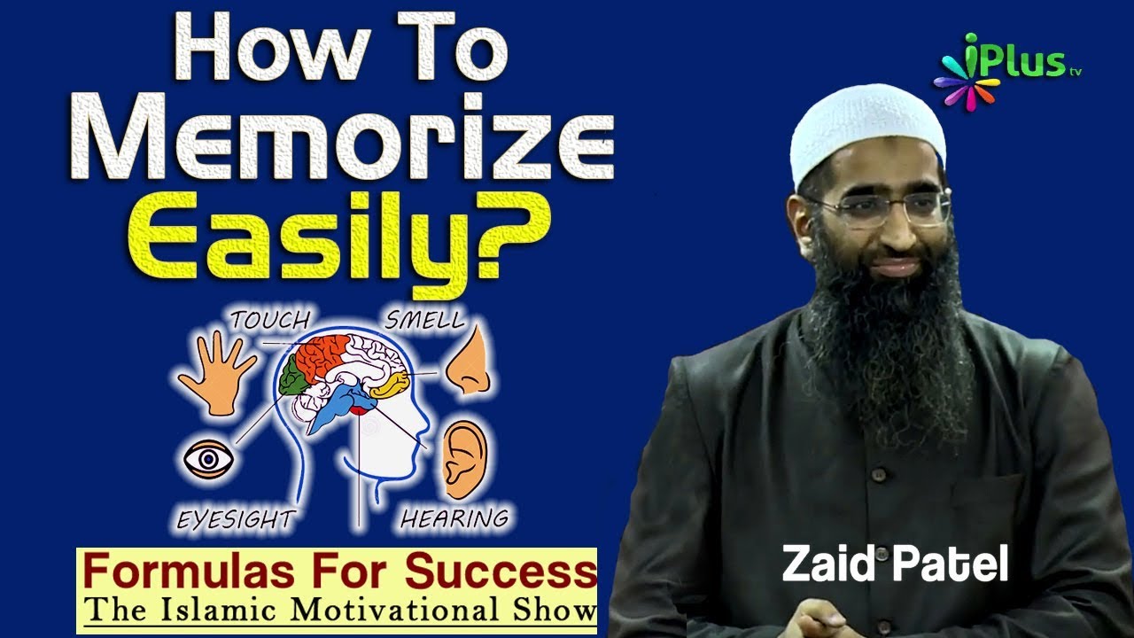 How to Memorize easily - Formulas For Success By Zaid Patel - iPlus TV ...