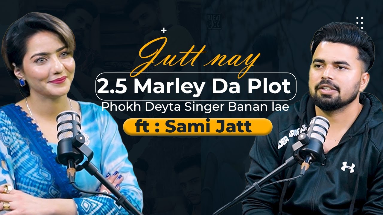 The Jatt sold a 2.5-marla plot to become a singer | ft : Sami Jatt ...