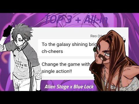 || Alien Stage x Blue lock || TOP 3 + All-in (read desc) - YouTube