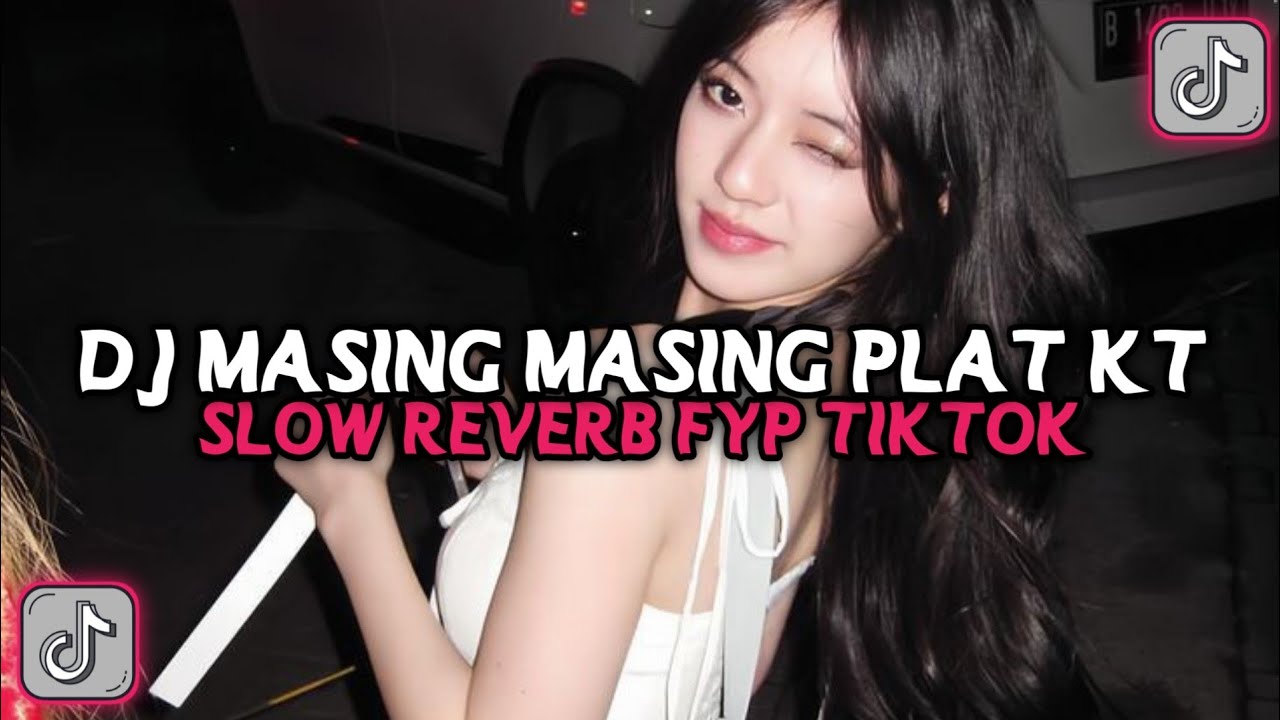 DJ AKU TAK KAU ANGGAP ADA CERITA PLAT KT | DJ MASING MASING PLAT KT VIRAL TIKTOK TERBARU 2024 ...