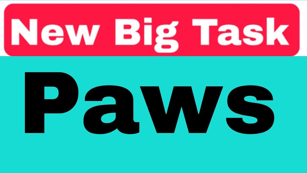 new tasks are added in paws on telegram | big airdrop paws big update ...