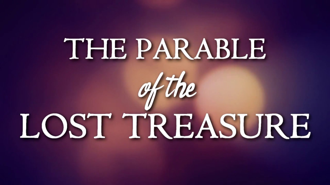 The Parable of the Lost Treasure (Matthew 13:44) - YouTube