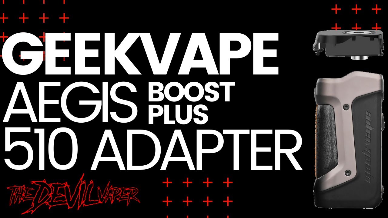 GEEKVAPE Aegis Boost Plus 510 Adapter - A Quick Look! - YouTube