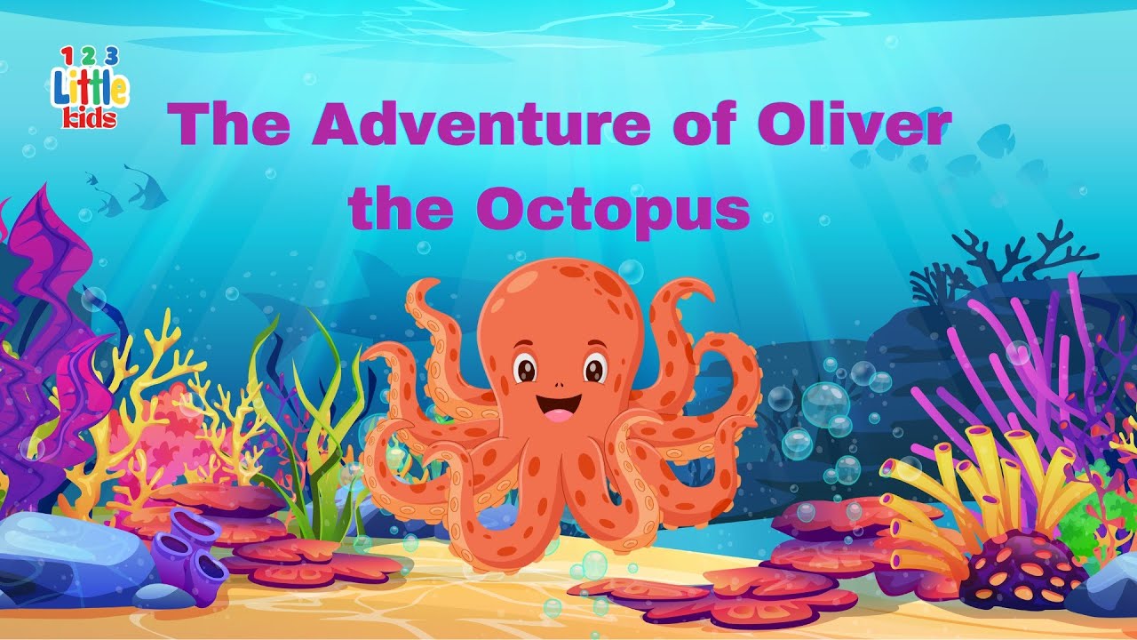 The adventure of Oliver the Octopus - YouTube
