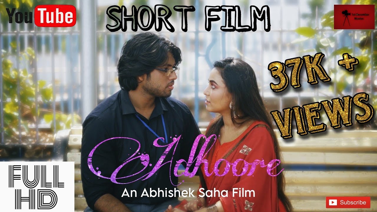 Adhoore | Romantic Short Film | Abhishek Saha | Ishita Poddar | Keya Dey | 1st December Movies ...