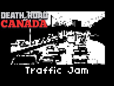 Traffic Jam | Death Road to Canada event guide - YouTube