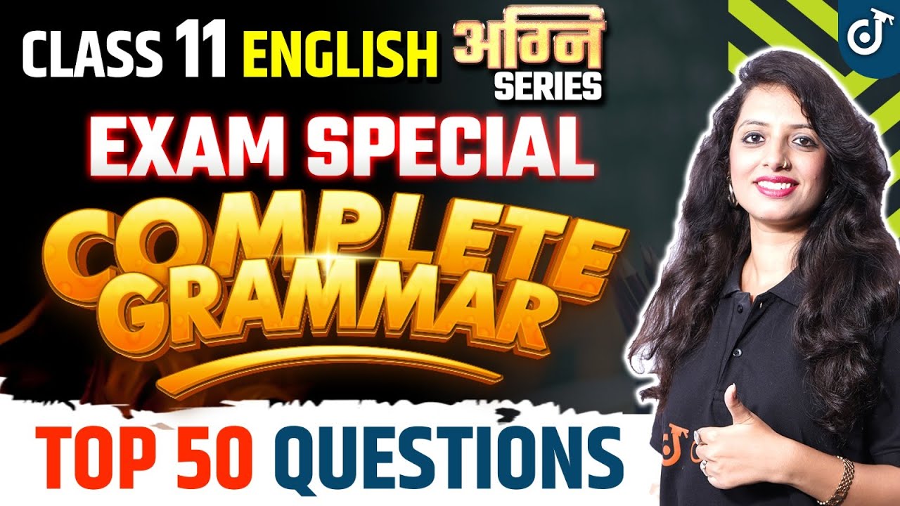 CLASS 11 COMPLETE GRAMMAR | TOP 50 QUESTIONS 📝 MOST IMPORTANT QUESTIONS ...