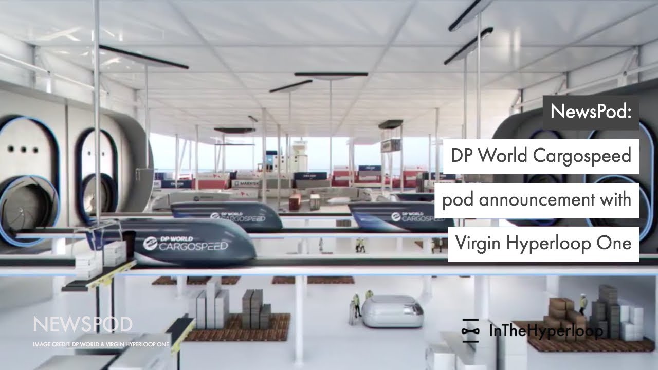 DP World Cargospeed palletised cargo hyperloop pod announcement with Virgin Hyperloop One - YouTube