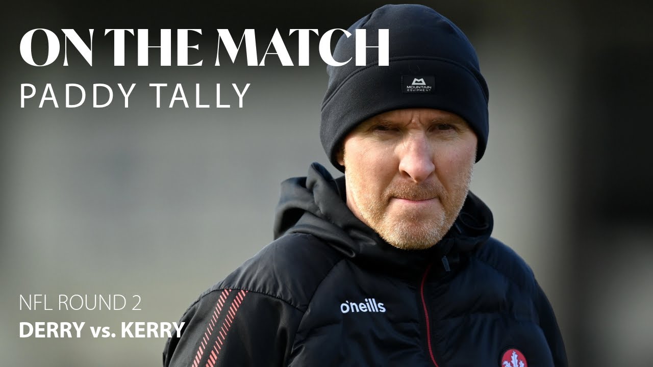 Paddy Tally On The Match | Derry 1-24 vs 5-15 Kerry | 2025 NFL Round 2 ...