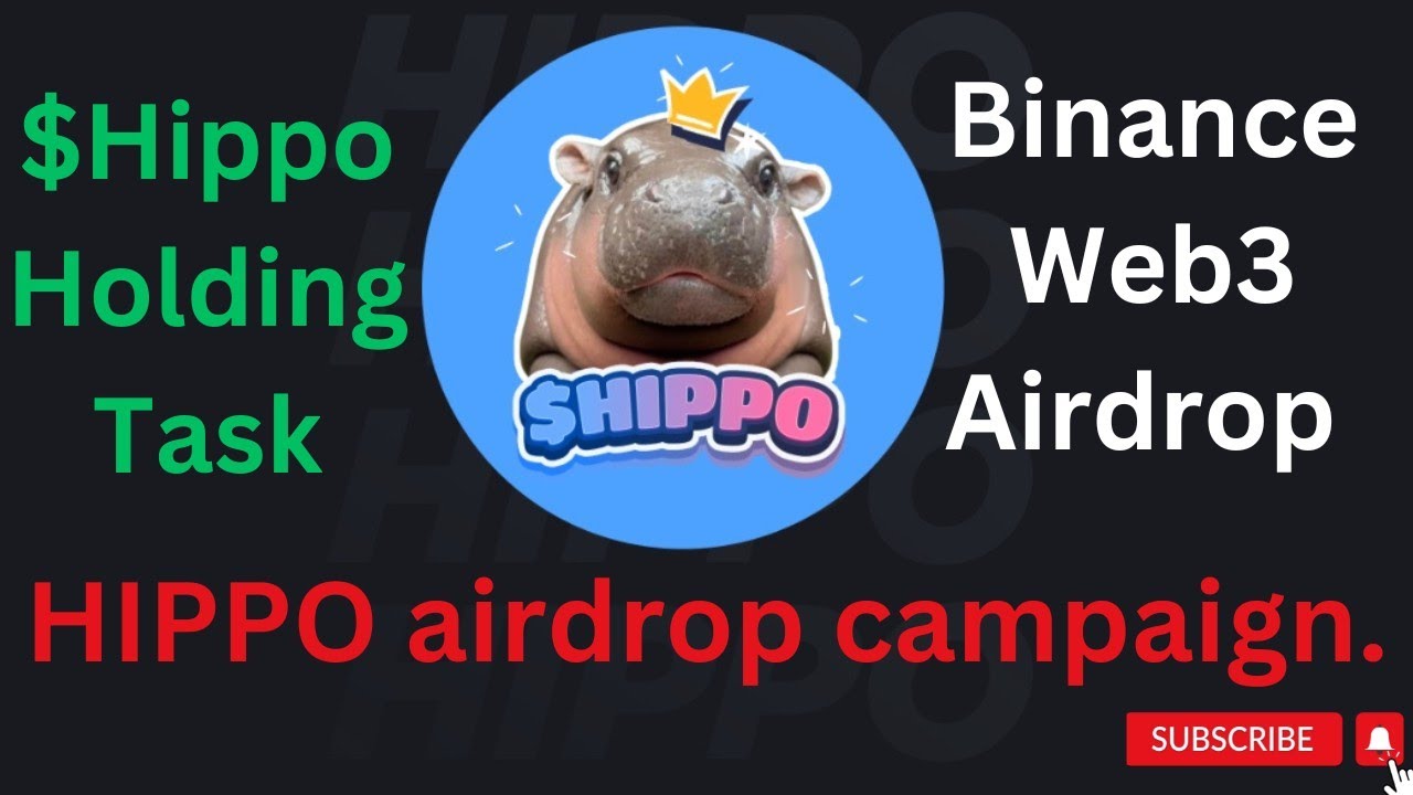 HIPPO airdrop campaign | $Hippo Holding Task | Binance Web3 Airdrop ...