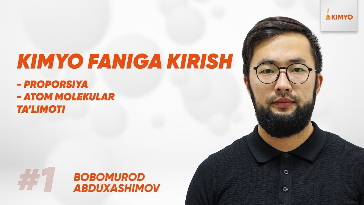 1 - dars | Kimyo faniga kirish. Proporsiya. Atom molekular ta'limoti ...