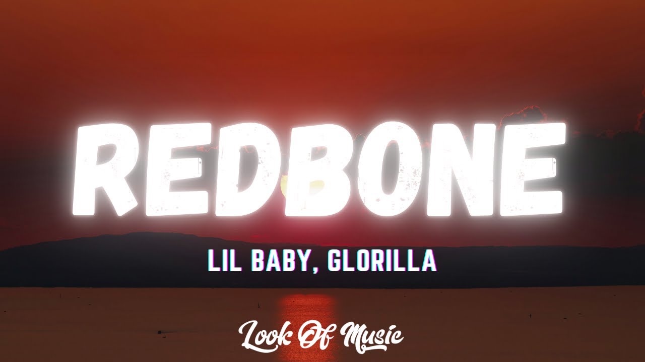 Lil Baby - Redbone (Lyrics) feat. Glorilla - YouTube