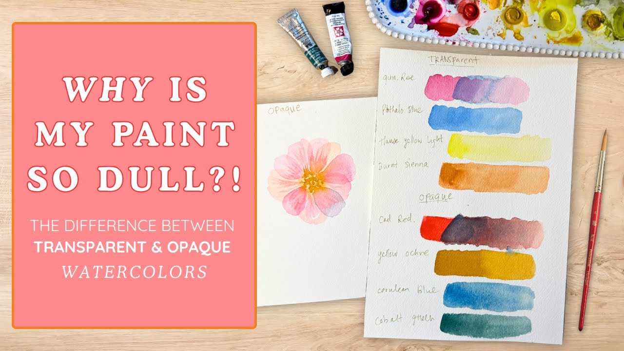 Watercolor Transparency vs Opacity What’s the Difference + Why It ...