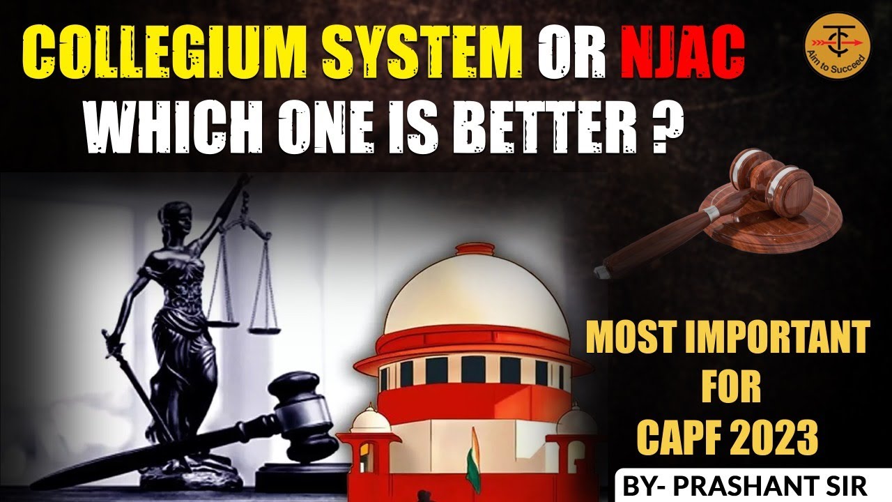 Collegium system Vs NJAC | Contemporary Issues for CAPF | Shree Prateek ...