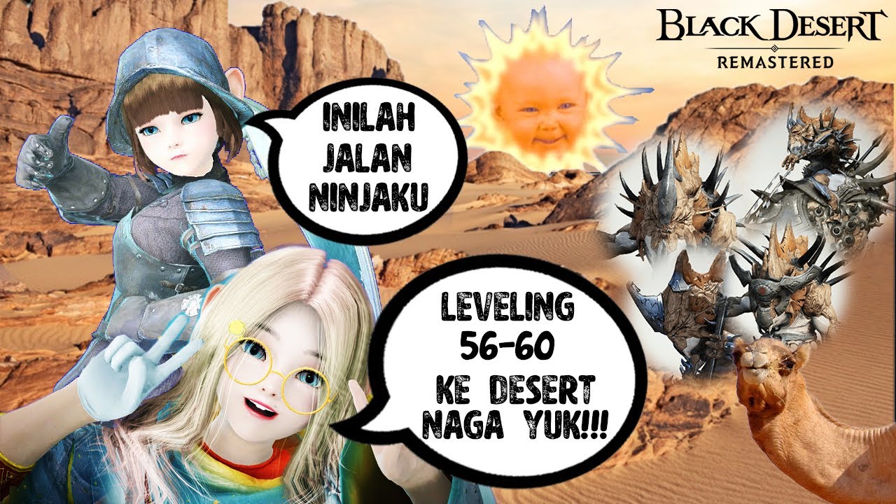 INCREASE LV 56-60 ONLY MAX 3 DAYS (SOLO) IN DESERT NAGA (SIAPA BILANG ...
