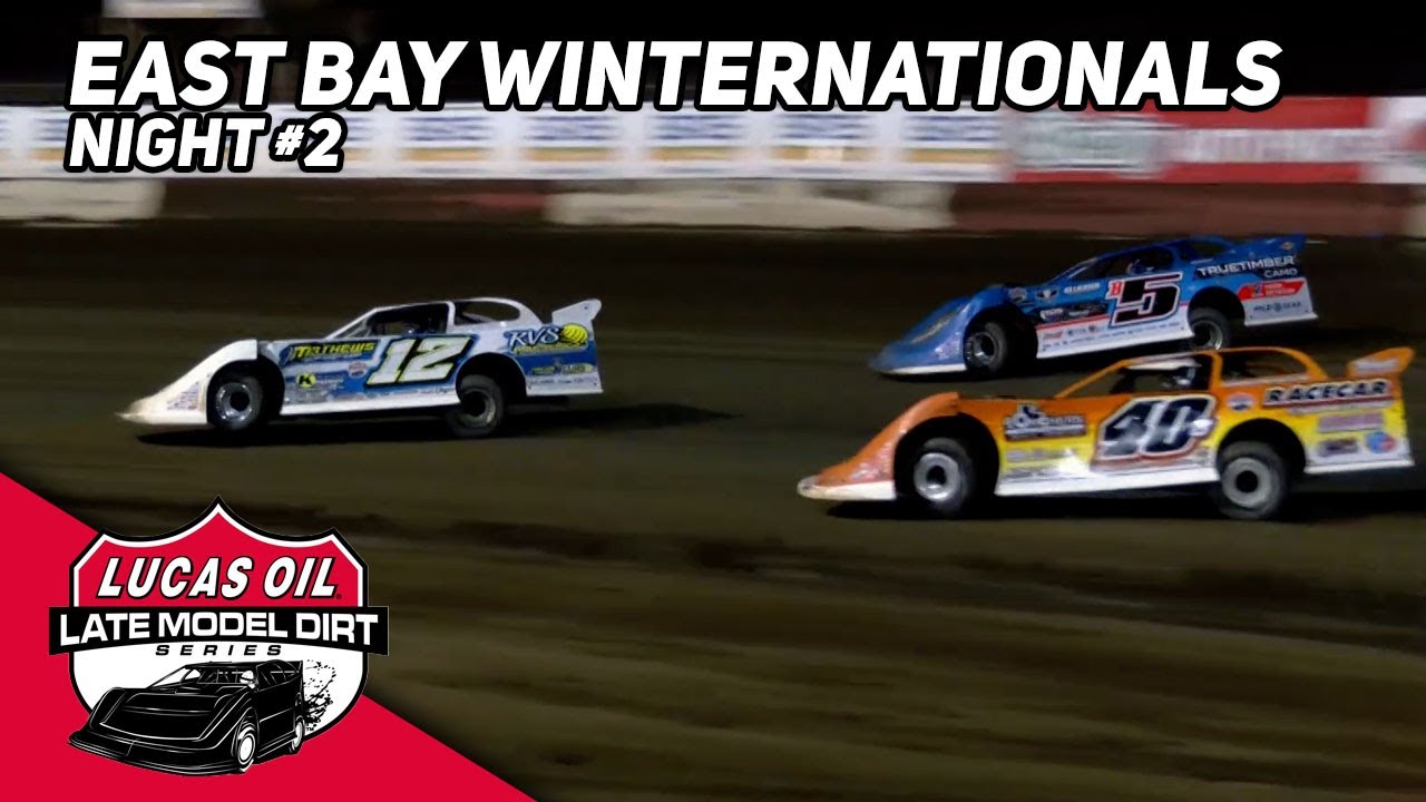 Winternationals Night #2 | Lucas Oil Late Model Dirt Series at East Bay ...
