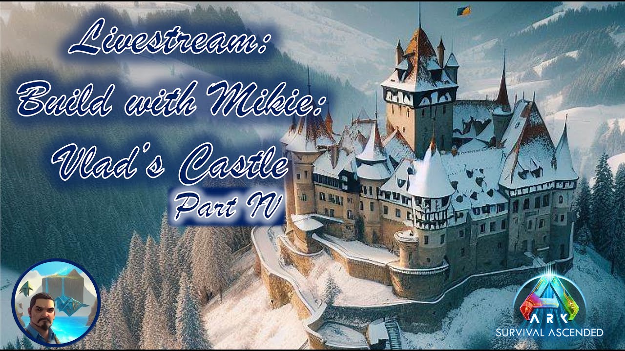 Ark Survival Ascended - Vlad's Castle Build with Mikie: Part IV ...