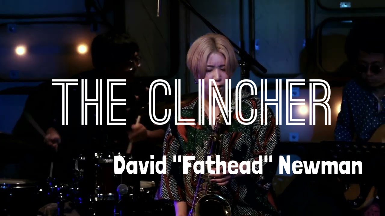 The Clincher - David "Fathead" Newman / Minami Quintet - YouTube