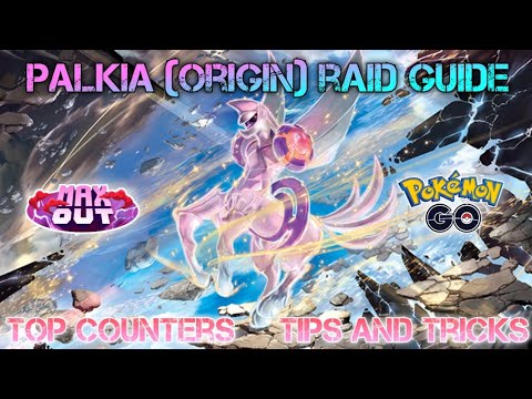 Origin Palkia raid guide Pokemon Go |All Top counters with tips and ...