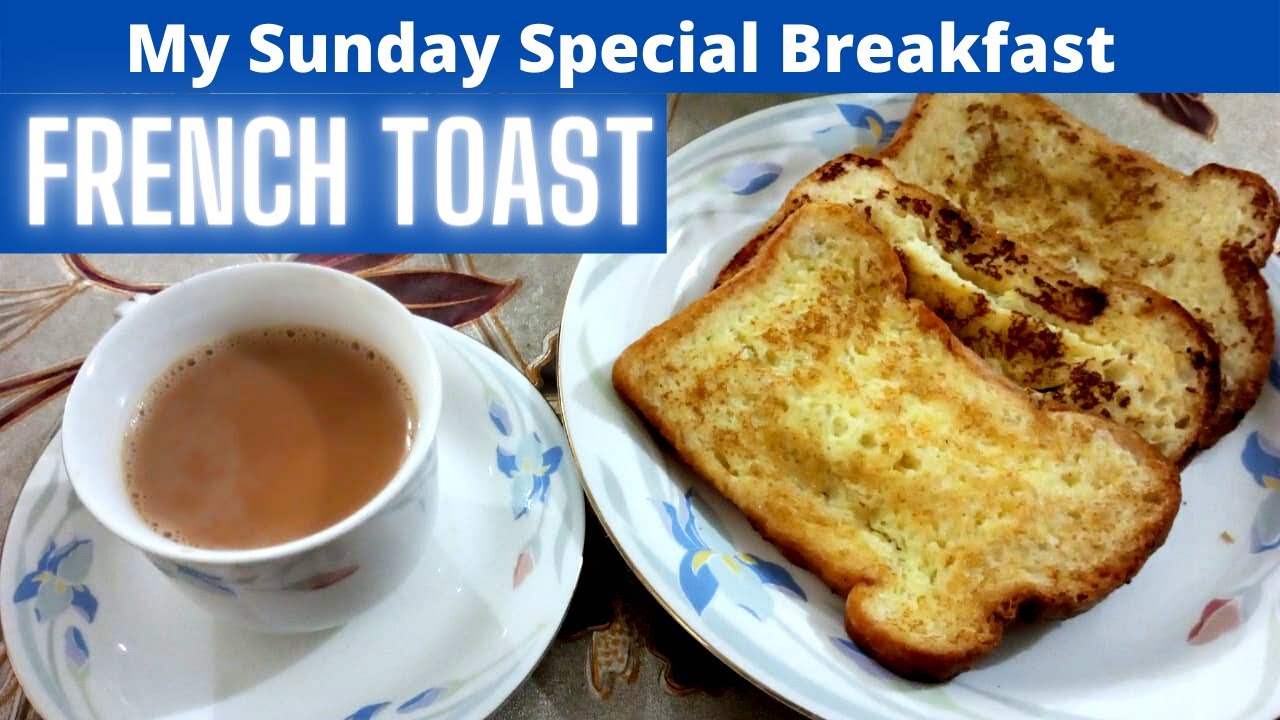 Sunday Special Breakfast | French Toast | Breakfast Recipes | Mama's ...