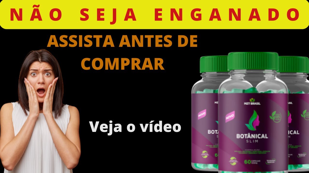 [URGENTE] Botanical Slim Funciona? Como Emagrecer com Botanical Slim ...