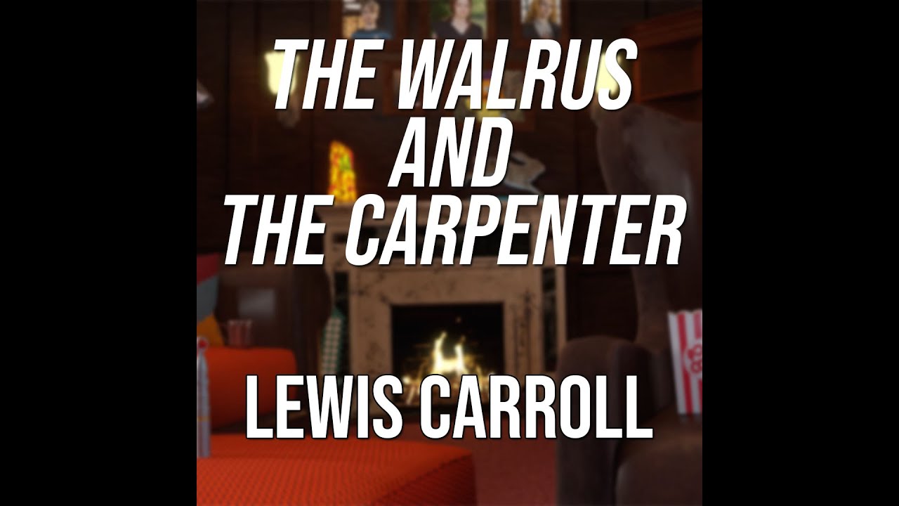 The Walrus And The Carpenter by Lewis Carroll - YouTube