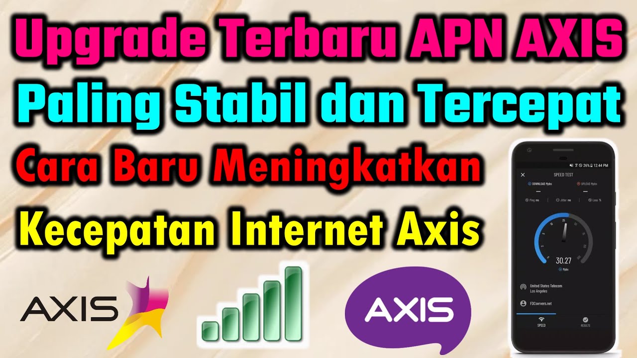Upgrade Terbaru APN AXIS Paling Stabil dan Tercepat || Cara Baru ...