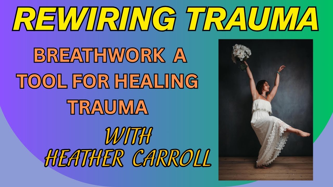 Rewiring trauma with Breathwork - YouTube