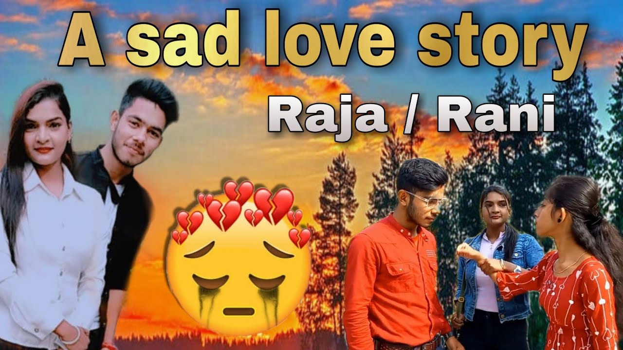 A Sad Love story || Best of Raja / Rani love song 2023 - YouTube