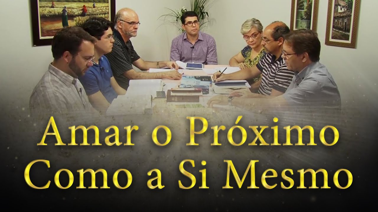 Amar o próximo como a si mesmo - Estudo do Evangelho à Luz do ...