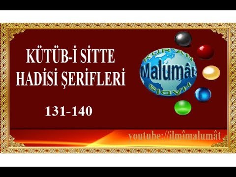 Kütüb-i Sitte Hadisleri / 131-140 - Oku/Dinle (#Hadis-i Şerifler)