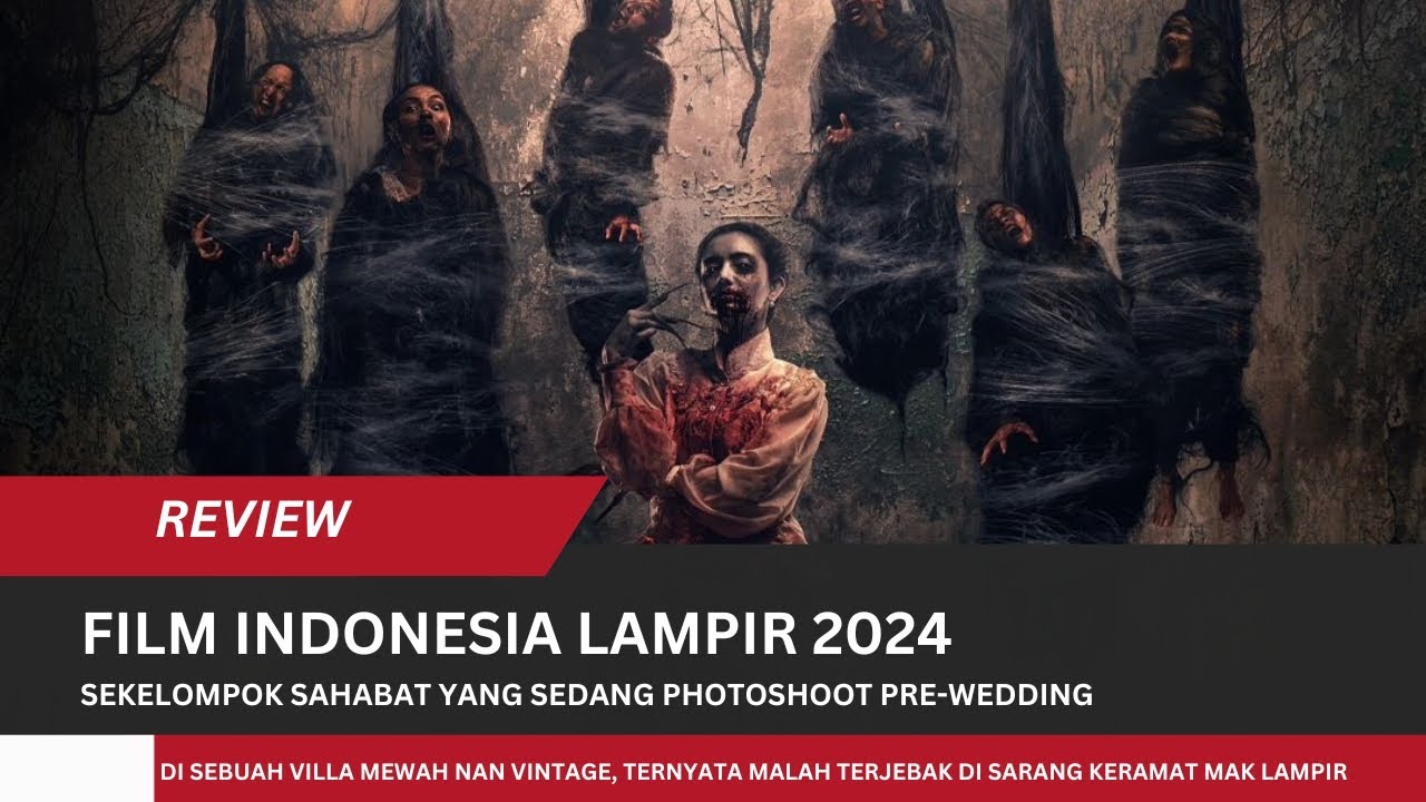 REVIEW Film LAMPIR 2024 sadis Plotwist banget asli Kalian WAJIB BANGET NONTON - YouTube