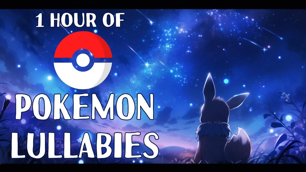 Cozy & Relaxing Pokemon Lullabies for Pokemon Trainers (and their ...