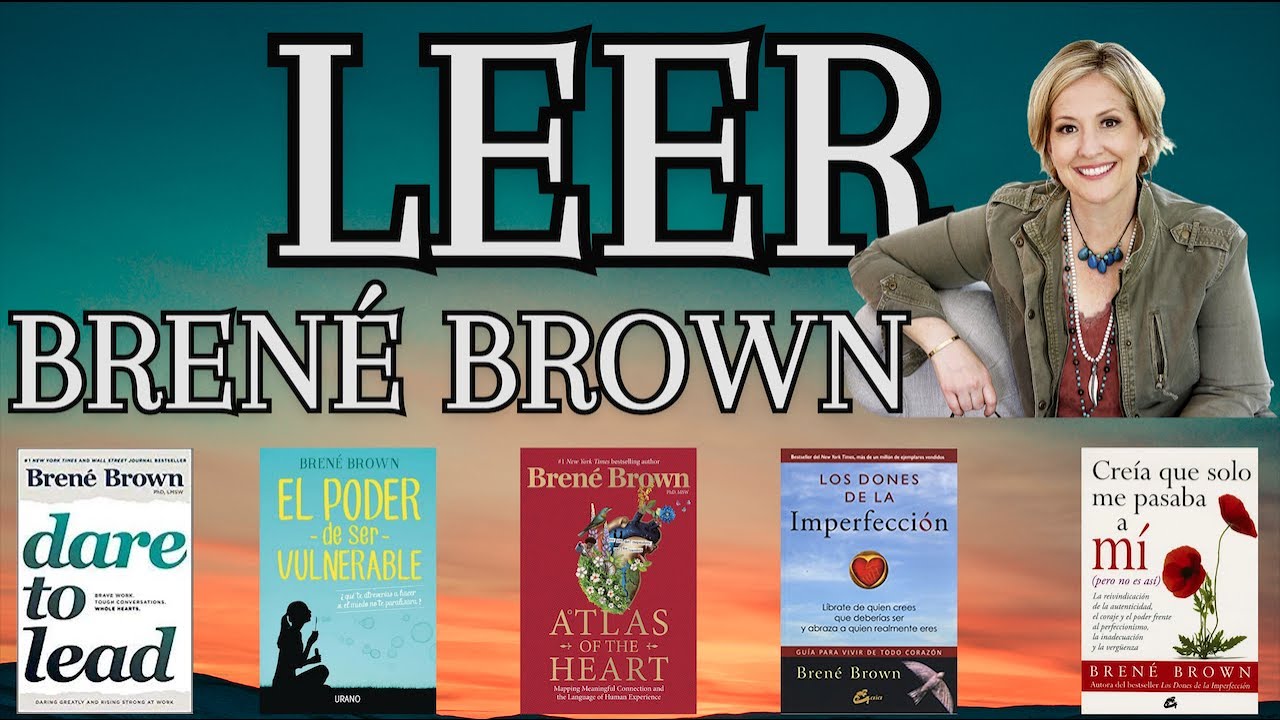 GUÍA DE LECTURA - ¿Cómo empezar a leer a Brené Brown? - 📚 5 libros ...