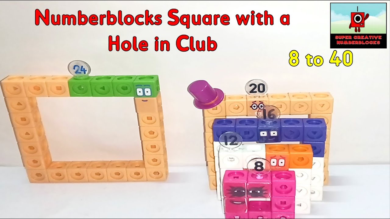 Exploring the Numberblocks Square with a Hole in Club from 8-40 ...