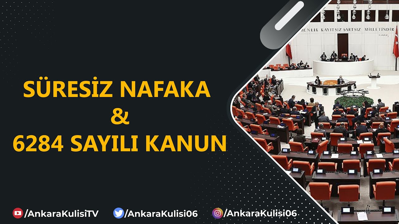 SÜRESİZ NAFAKA VE 6284 SAYILI KANUN - YouTube