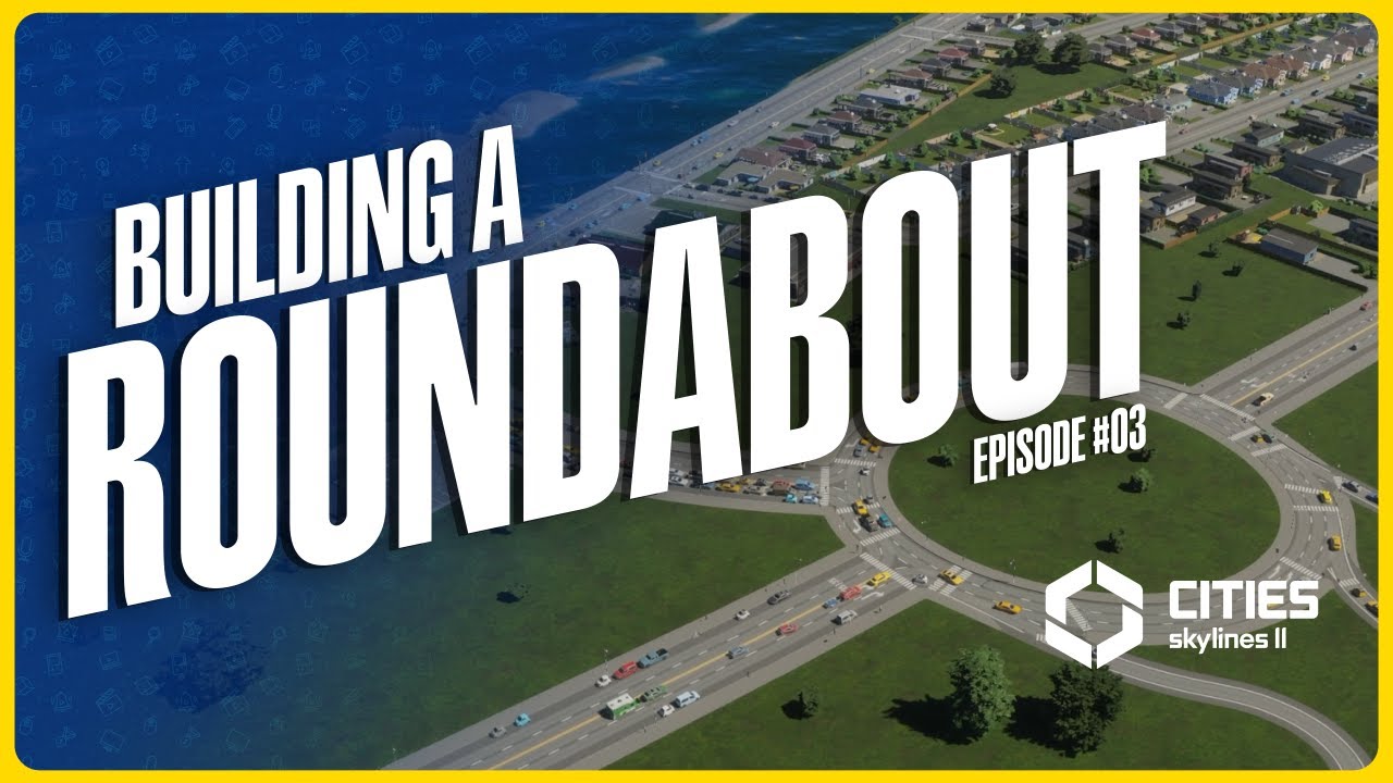 Building a Roundabout | Cities Skylines 2 Let's Play #03 - YouTube