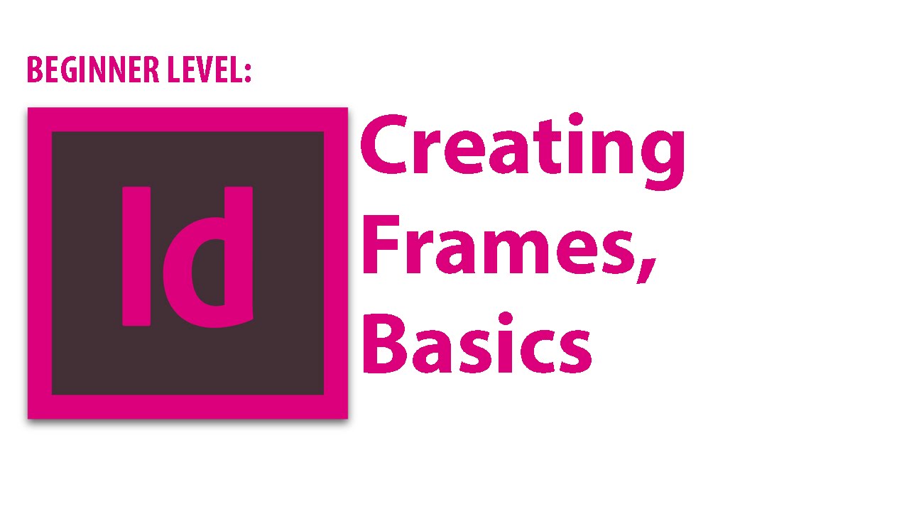 InDesign Tutorial: Creating Frames, Basics - YouTube