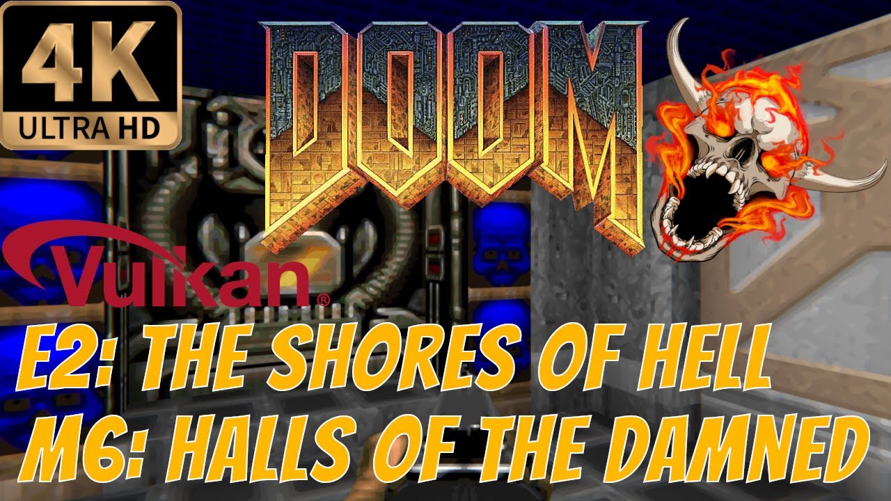 Doom (1993) [4K] - Episode 2: The Shores of Hell, Level 6: Halls of the ...