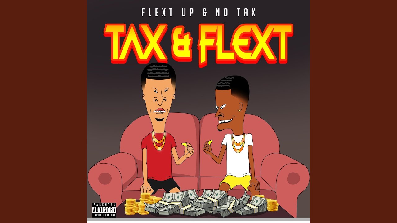 Tax and Flex (feat. No Tax) - YouTube