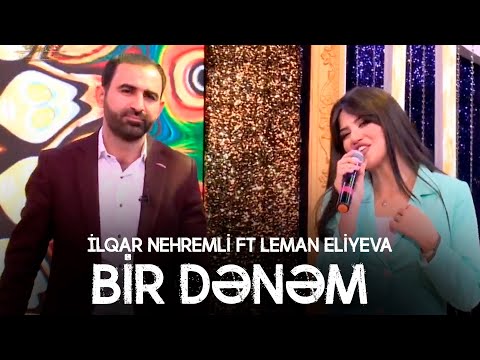 İlqar Nehremli ft Leman Eliyeva - Bir Denem (MTV Azərbaycan)