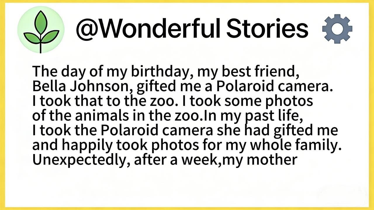The day of my birthday, my best friend,Bella Johnson, gifted me a ...