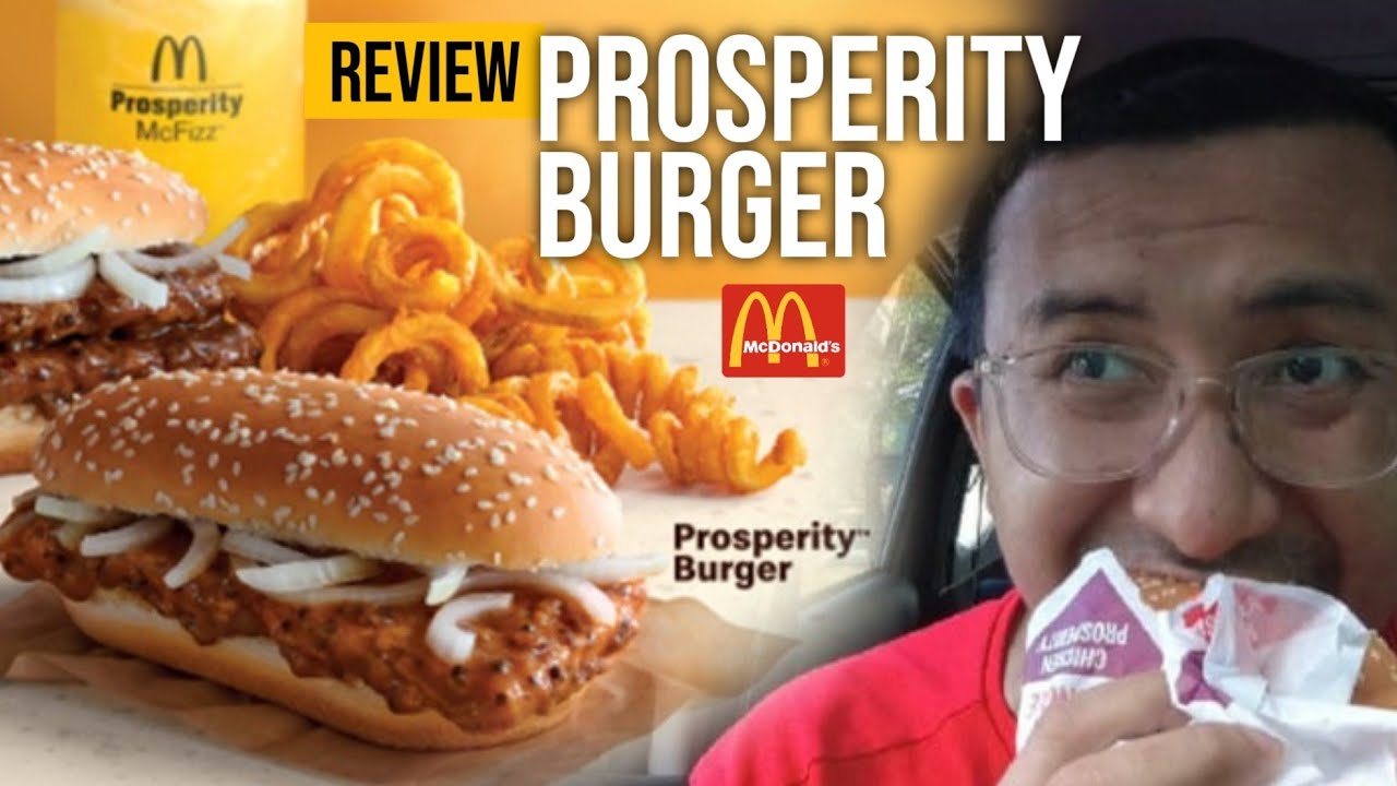 Review | Prosperity Burger McDonalds - YouTube