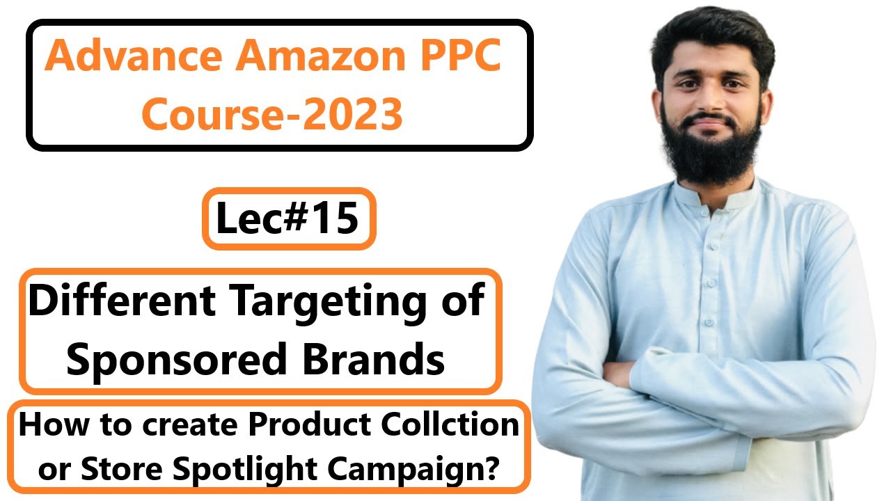 How To Create Amazon PPC Sponsored Brands Campaigns | How tp create ...